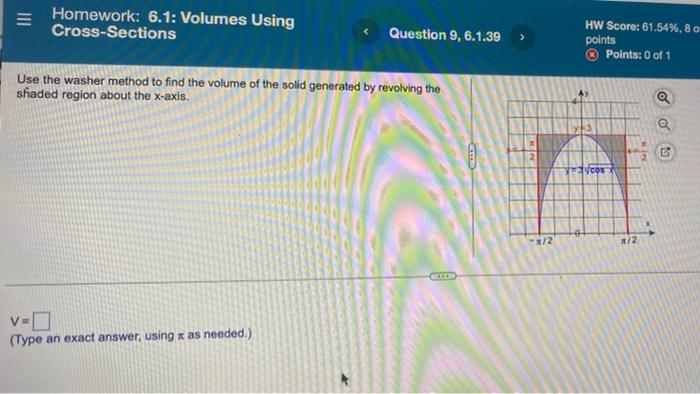 Solved Homework: 6.1: Volumes Using Cross-Sections Question | Chegg.com
