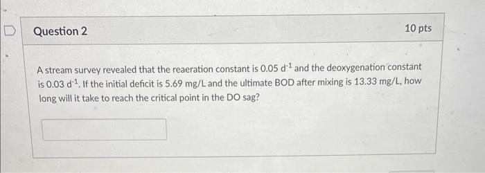 Solved A stream survey revealed that the reaeration constant | Chegg.com