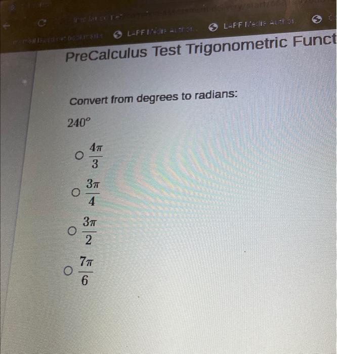 Solved Convert from degrees to radians: 240∘ 34π 43π 23π 67π | Chegg.com