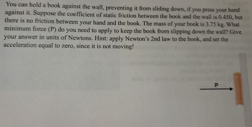 Solved You can hold a book against the wall, preventing it | Chegg.com