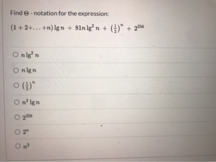 Solved Find - notation for the expression: (1+2+...+n)lgn + | Chegg.com