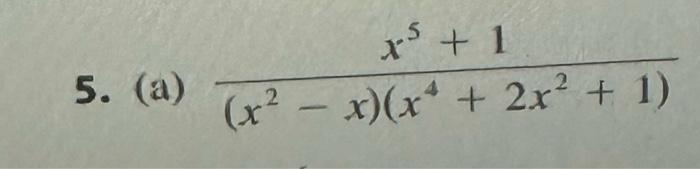 Solved 1 6 Write Out The Form Of The Partial Fraction