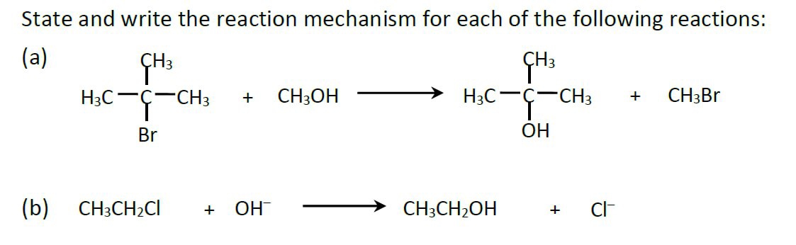Solved State and write the reaction mechanism for each of | Chegg.com