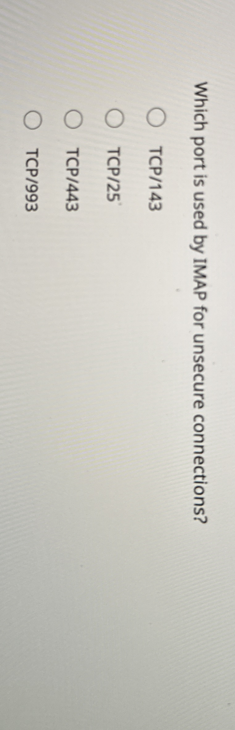 Solved Which port is used by IMAP for unsecure | Chegg.com