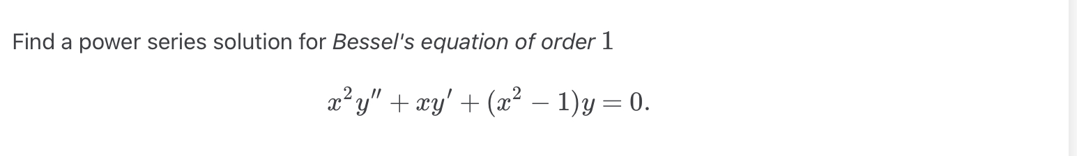 Solved Find a power series solution for Bessel's equation of | Chegg.com