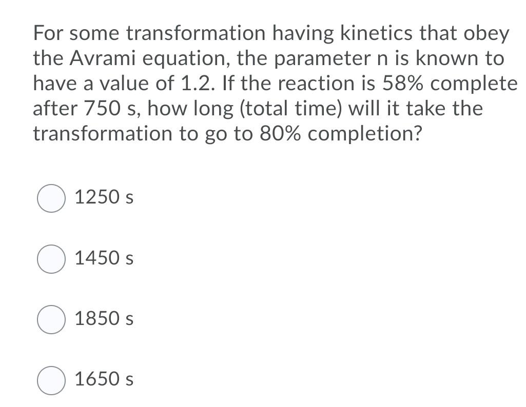 Solved For some transformation having kinetics that obey the | Chegg.com