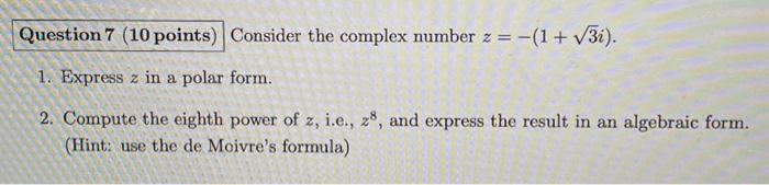 Solved Consider the complex number z=−(1+3i). 1. Express z | Chegg.com