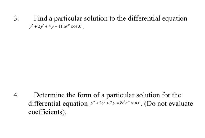 Solved 3. 4. Find a particular solution to the differential | Chegg.com