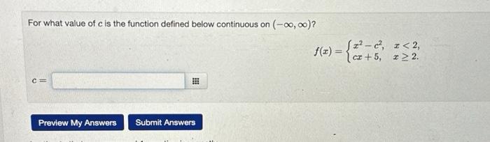 Solved For what value of c is the function defined below | Chegg.com