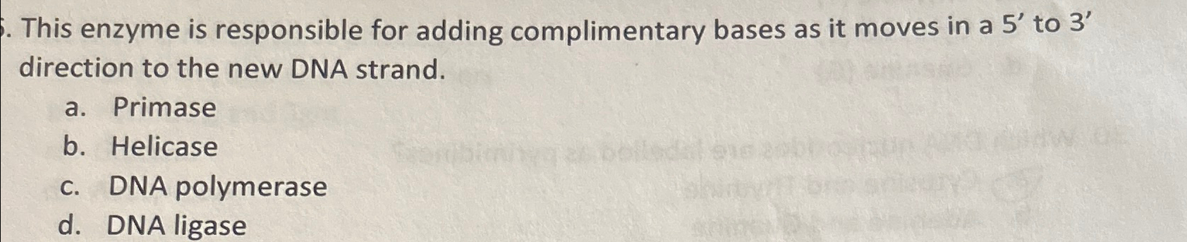 Solved This enzyme is responsible for adding complimentary | Chegg.com