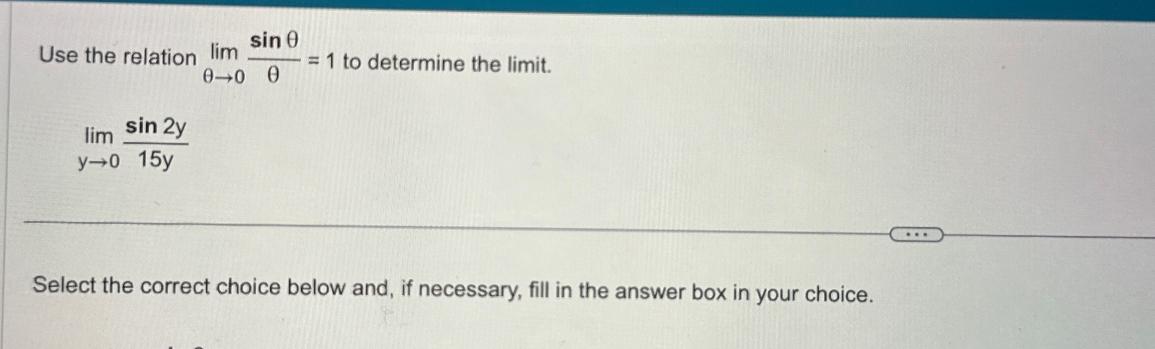 Solved Use the relation limθ→0sinθθ=1 ﻿to determine the | Chegg.com