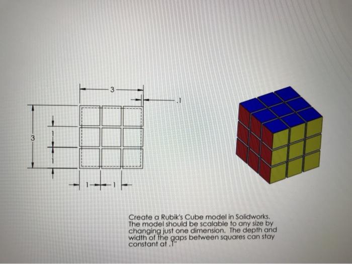 Solved 3 3 Create a Rubik's Cube model in Solidworks. The | Chegg.com