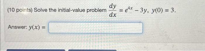 Solved (10 points) Solve the initial-value problem | Chegg.com
