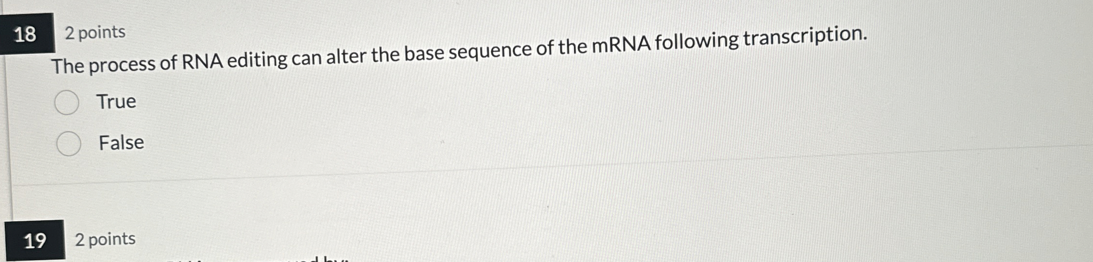 Solved 182 ﻿pointsThe process of RNA editing can alter the | Chegg.com