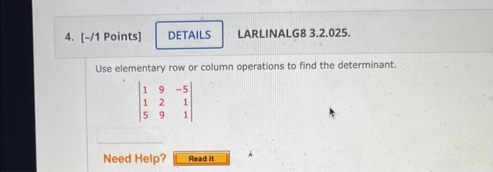 Solved Use elementary row or column operations to find the | Chegg.com