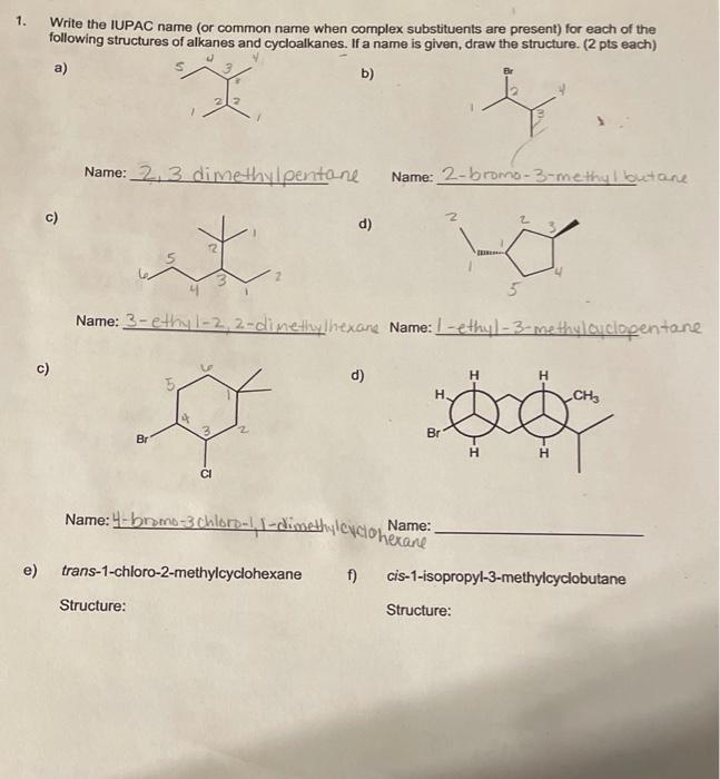 Solved 1. Write the IUPAC name (or common name when complex | Chegg.com