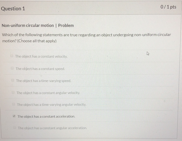 Solved Question 1 0/1 pts Non-uniform circular motion | Chegg.com