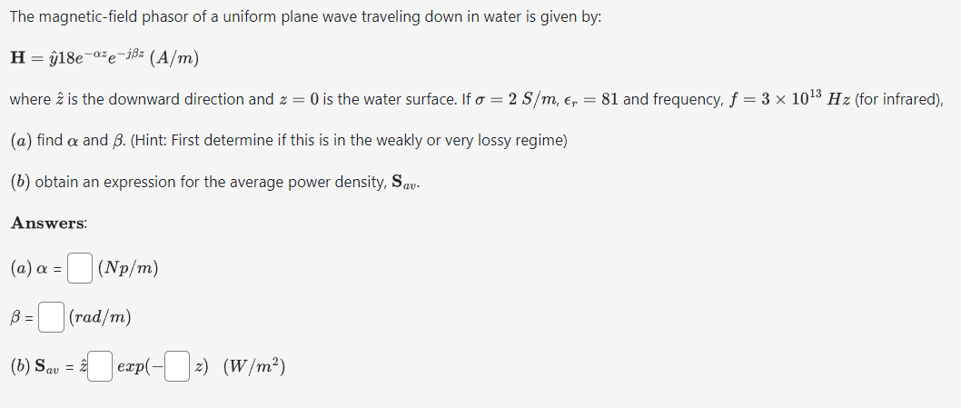 Solved The magnetic-field phasor of a uniform plane wave | Chegg.com
