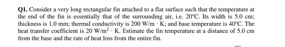 Solved Q1. Consider a very long rectangular fin attached to | Chegg.com