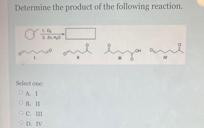 Solved Determine The Product Of The Following Reaction