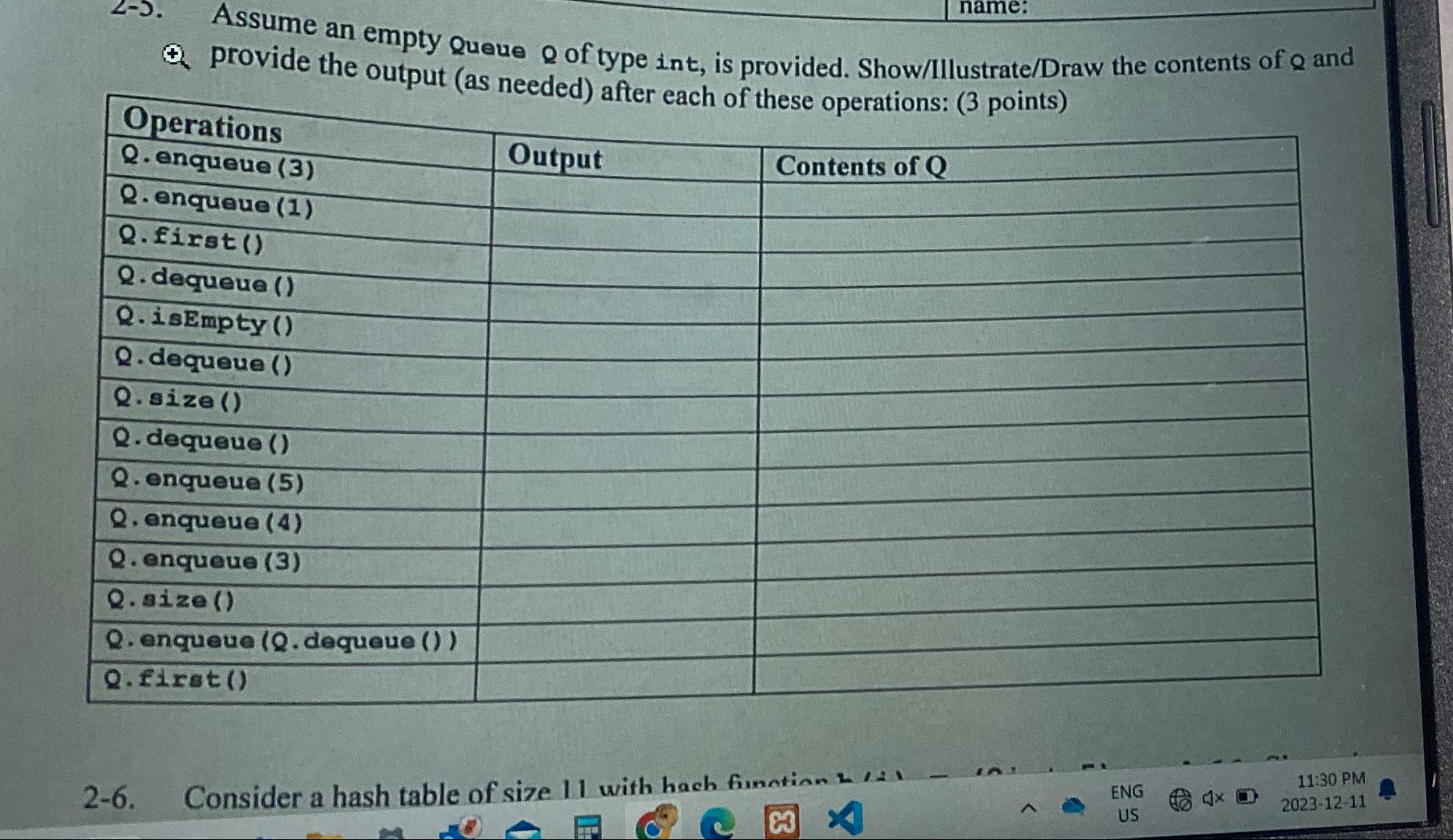 Solved Assume an empty Queue Q ﻿of type int, is provided. | Chegg.com