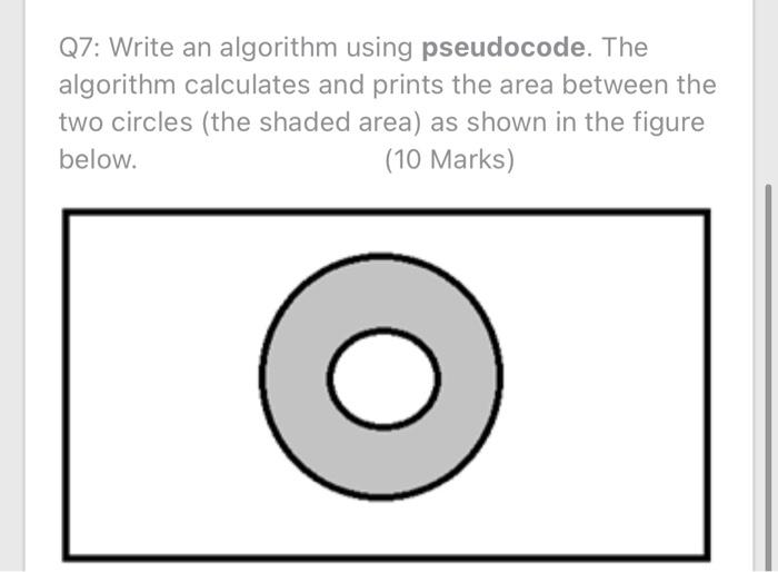 Solved Q7 Write An Algorithm Using Pseudocode The 0010