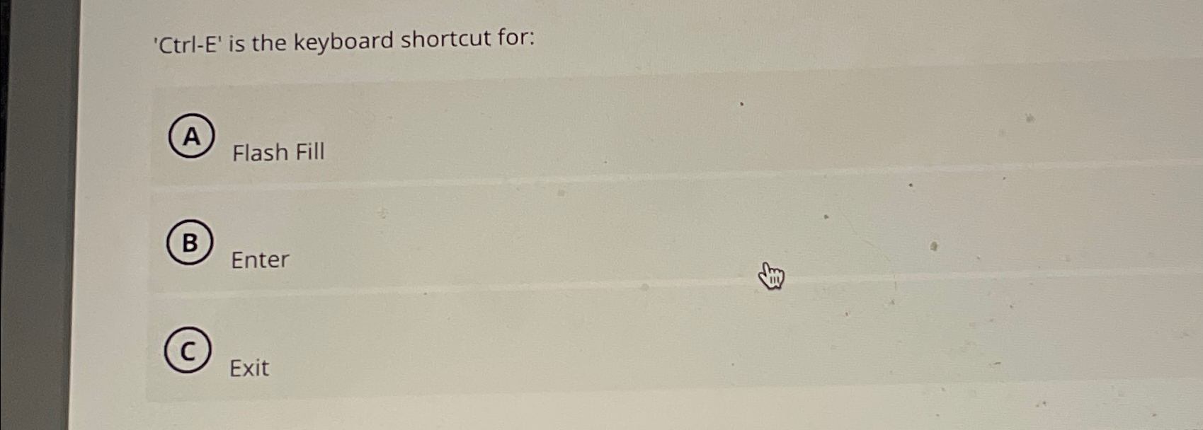 Solved 'Ctrl-E' ﻿is the keyboard shortcut for:Flash | Chegg.com