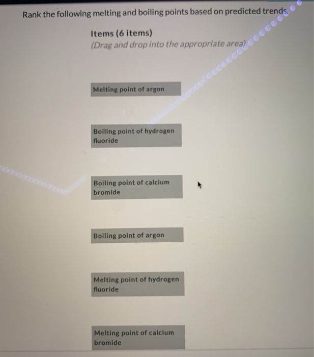 Solved Rank the following melting and boiling points based | Chegg.com