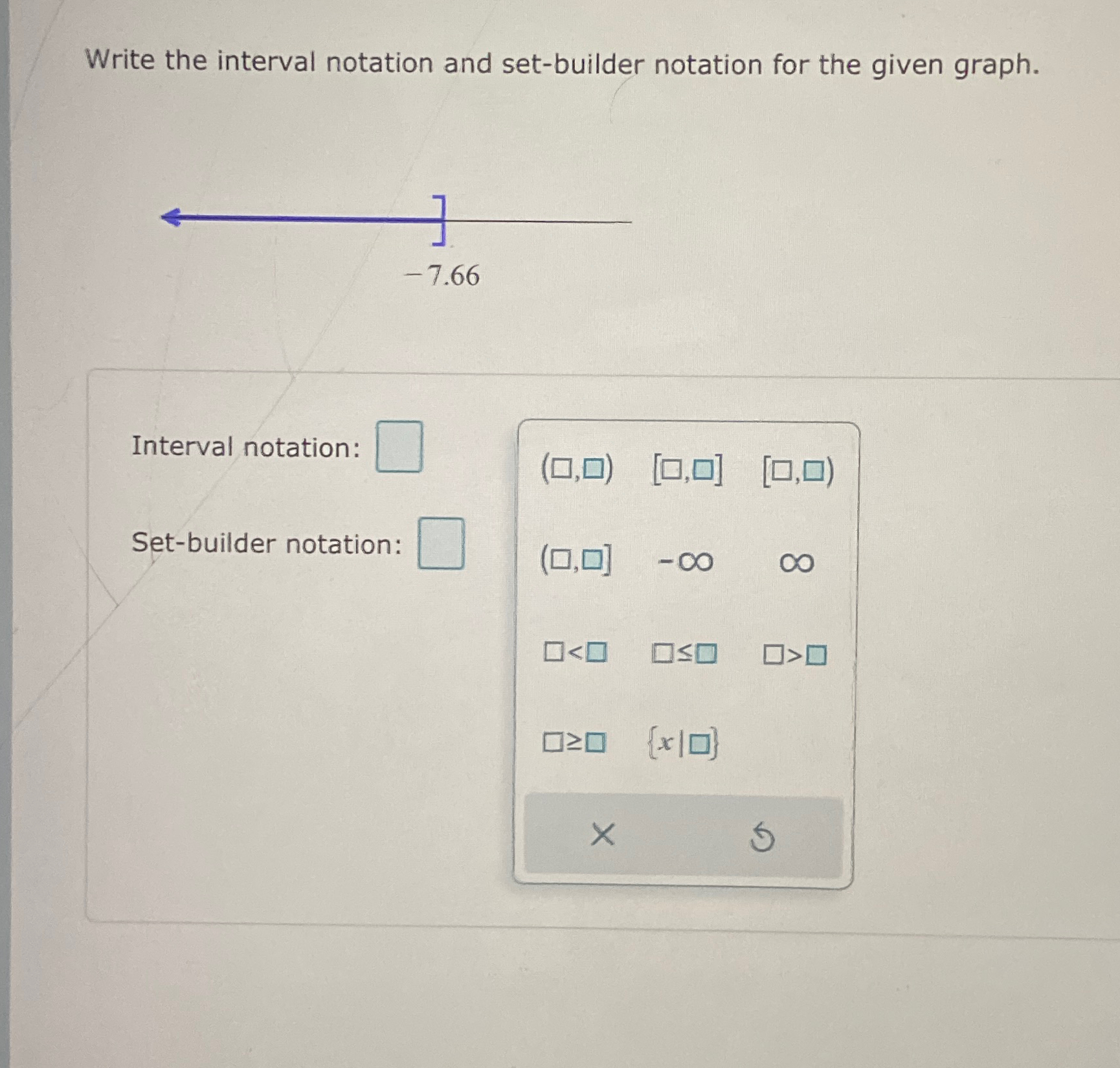Solved Write the interval notation and set-builder notation | Chegg.com