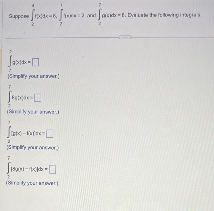 Solved Suppose ∫24f(x)dx=8,∫27f(x)dx=2, and ∫27g(x)dx=8. | Chegg.com