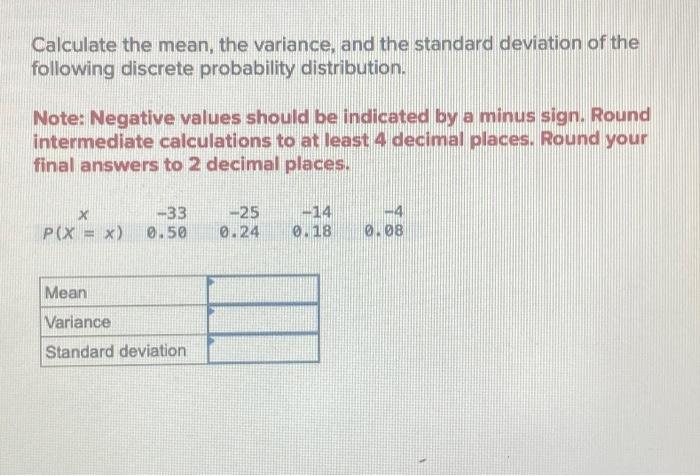Solved Calculate the mean, the variance, and the standard | Chegg.com