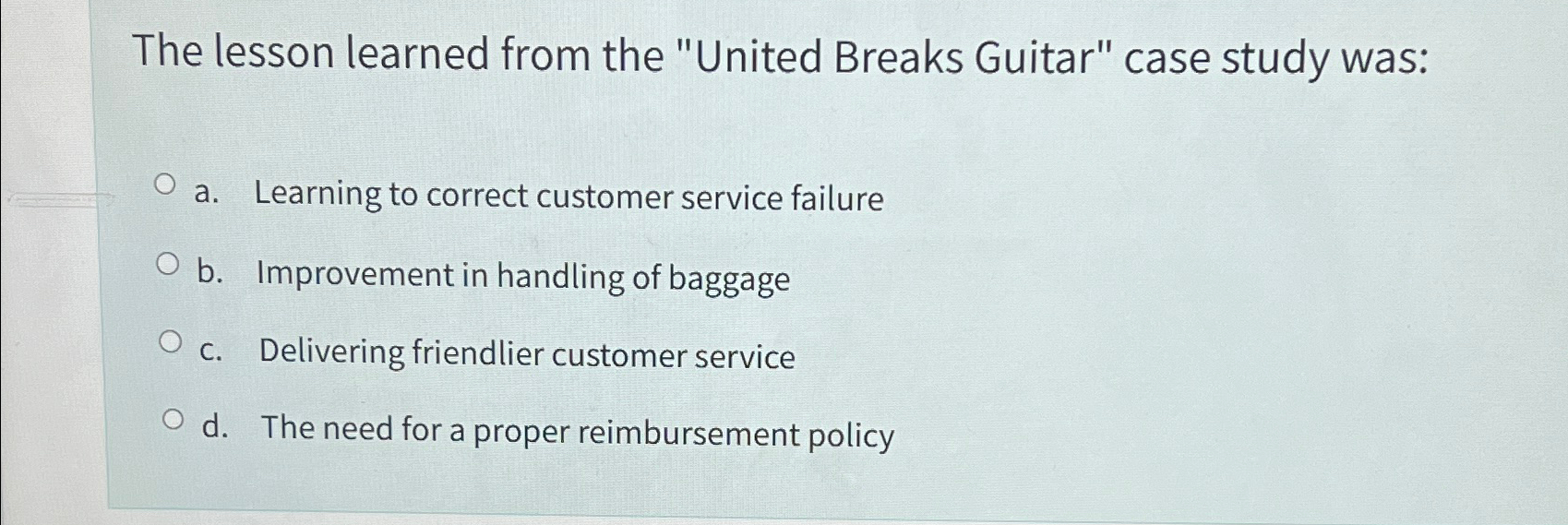 Solved The lesson learned from the "United Breaks Guitar" | Chegg.com