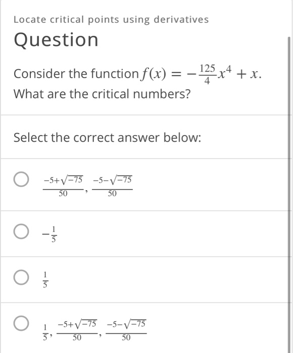 Solved Locate critical points using derivatives Question | Chegg.com