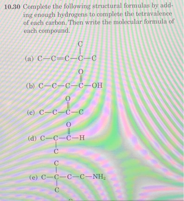 Solved 10.30 Complete the following structural formulas by | Chegg.com