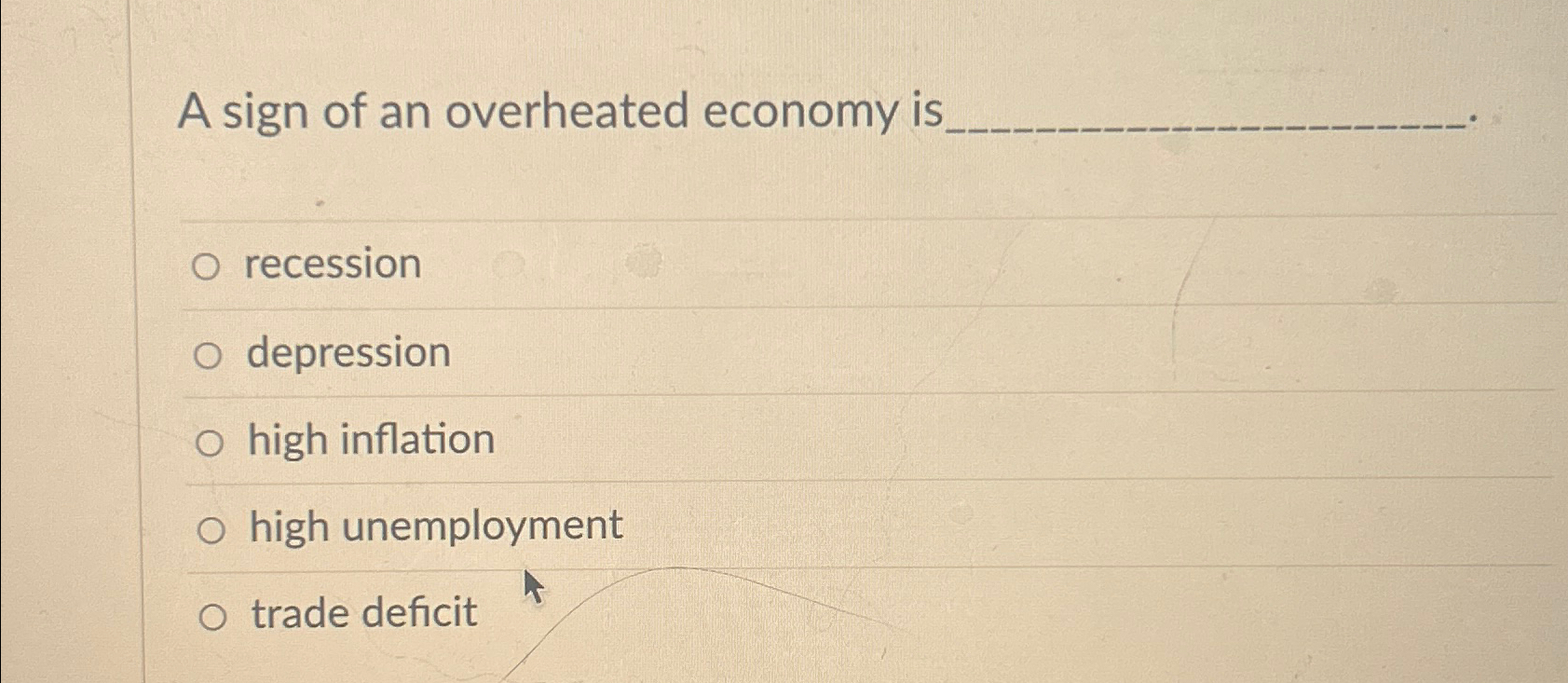 Solved A sign of an overheated economy | Chegg.com