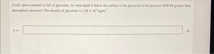 Solved A tall, open container is full of glycerine. At what | Chegg.com