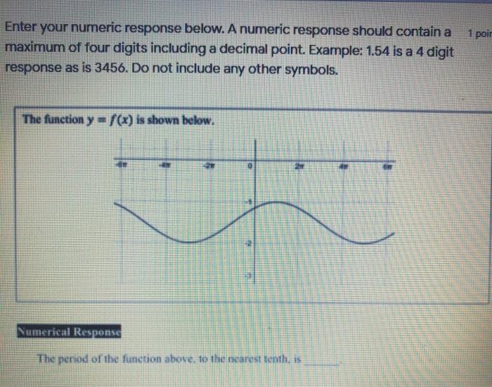 Solved 1 poir Enter your numeric response below. A numeric | Chegg.com