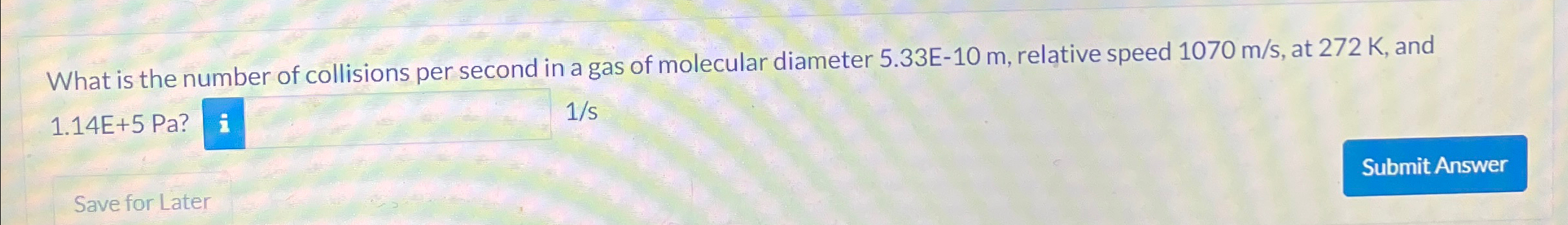 Solved What is the number of collisions per second in a gas | Chegg.com