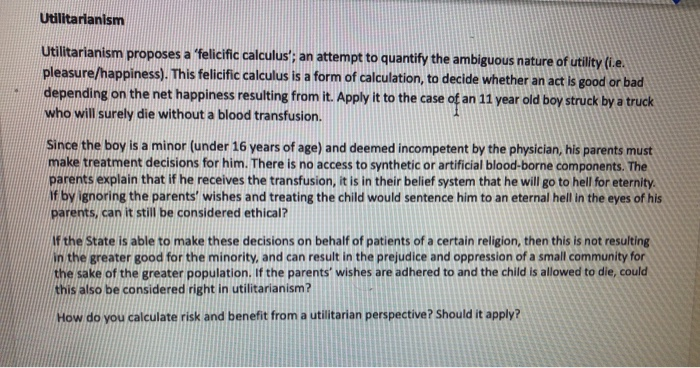 Solved Utilitarianism Utilitarianism proposes a "felicific | Chegg.com
