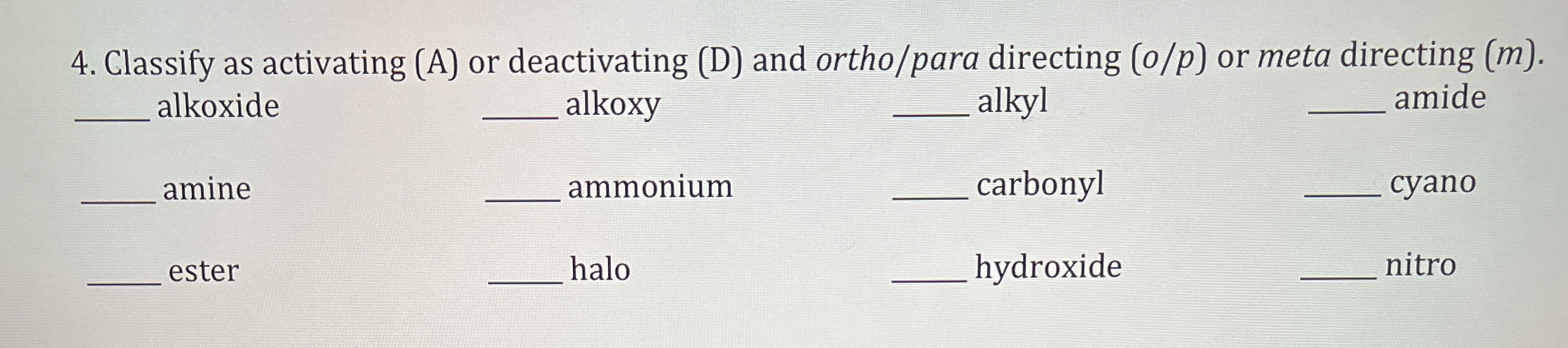 Solved Classify as activating (A) ﻿or deactivating (D) ﻿and | Chegg.com