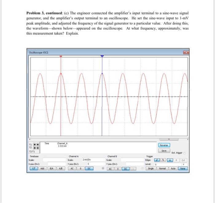 Solved Problem 3, continued: (c) The engineer connected the | Chegg.com