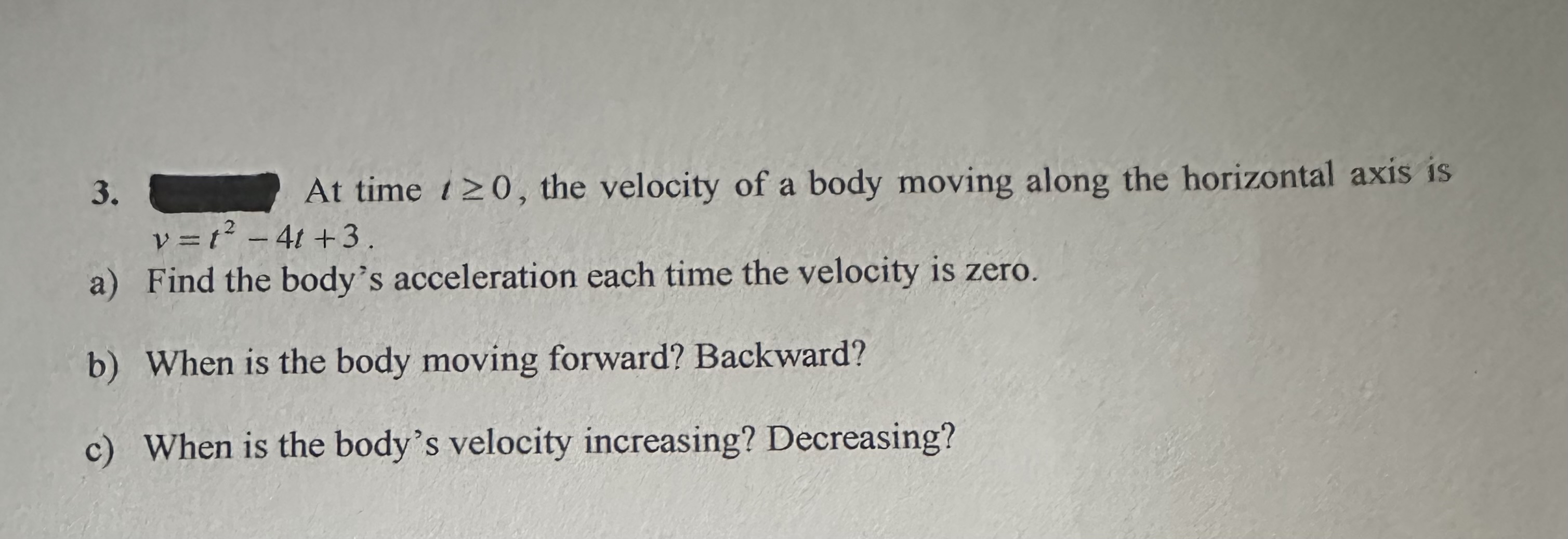 Solved At time t≥0, ﻿the velocity of a body moving along the | Chegg.com