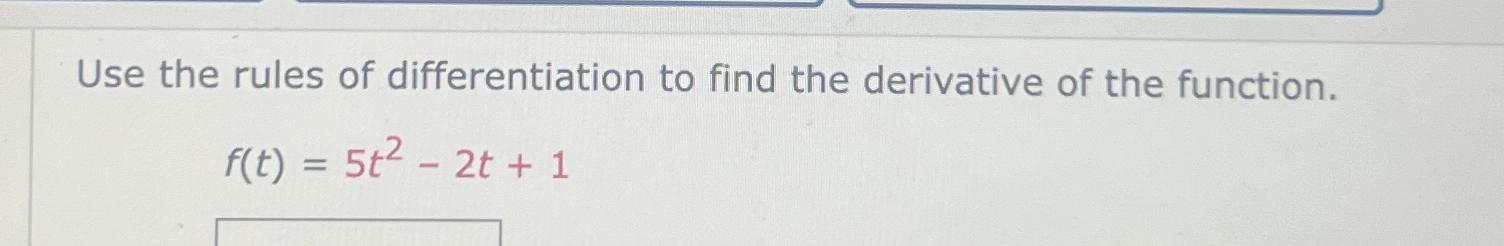 Solved Use the rules of differentiation to find the | Chegg.com