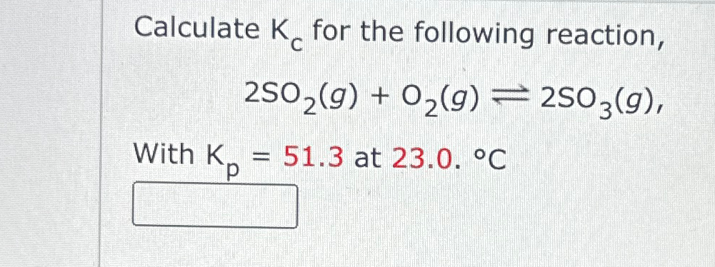 Calculate KC ﻿for the following | Chegg.com