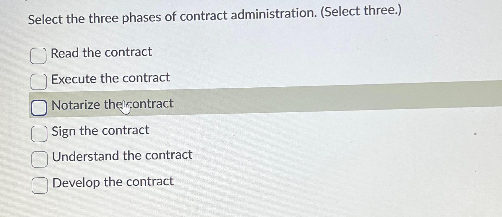 Solved Select the three phases of contract administration. | Chegg.com