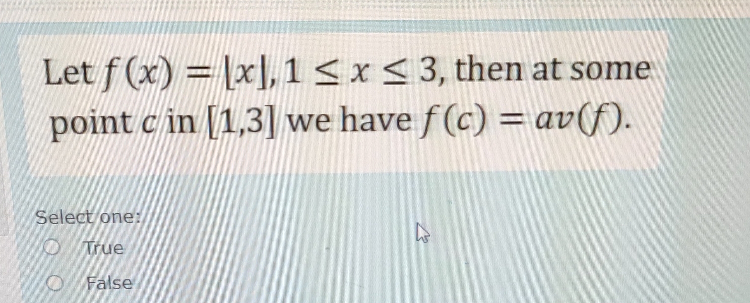 Solved Let f(x)=|??x??|,1≤x≤3, ﻿then at some point c ﻿in 1,3 | Chegg.com