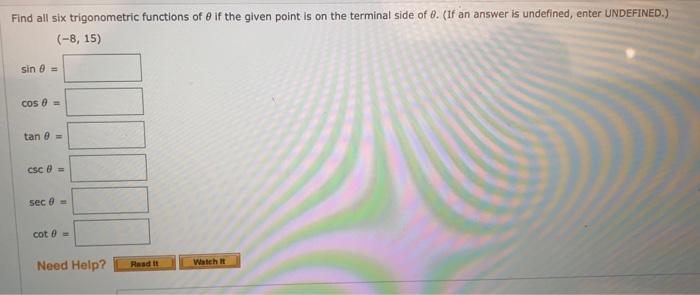 Solved Find all six trigonometric functions of if the given | Chegg.com