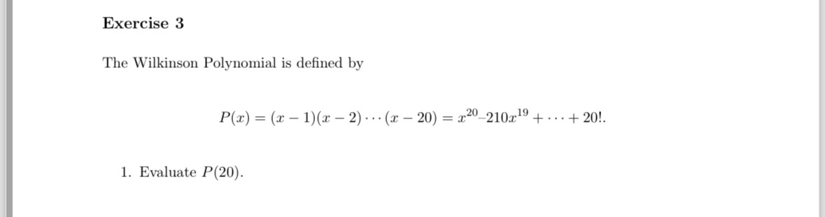 Solved Exercise 3The Wilkinson Polynomial is defined | Chegg.com
