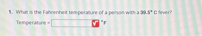 Solved 1. What is the Fahrenheit temperature of a person | Chegg.com