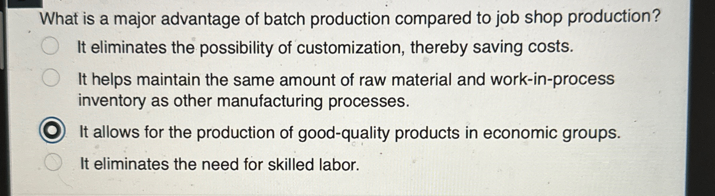 Solved What is a major advantage of batch production | Chegg.com
